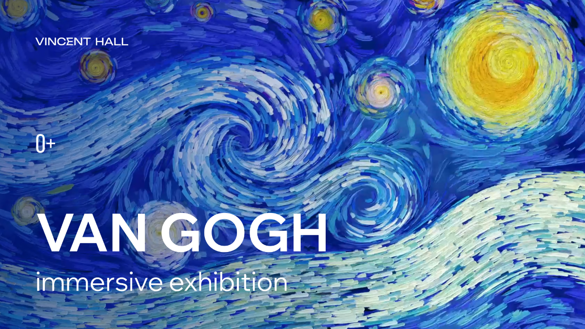 Van Gogh. Immersive Exhibition from the Netherlands.